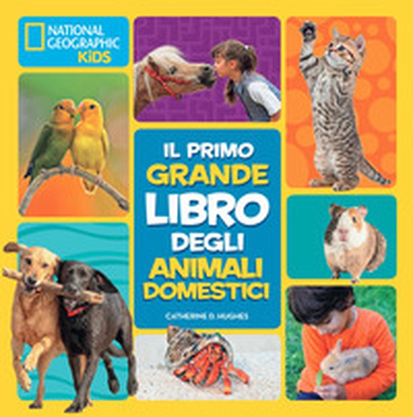 Il primo grande libro degli animali domestici - Versione Rilegato Il primo grande libro degli animali domestici - Versione Rilegato